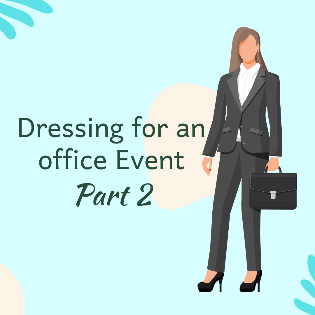 Things to Keep in Mind While Dressing for an Office Event – Part 2 ...
